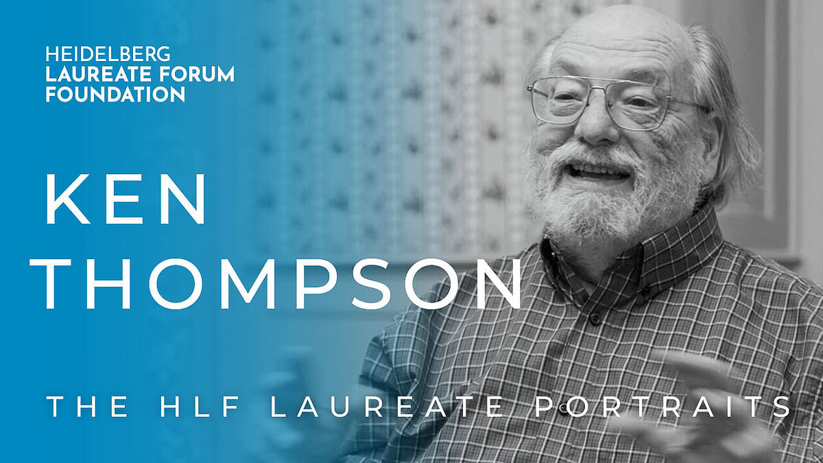New HLF Laureate Portrait – Ken Thompson - Heidelberg Laureate Forum